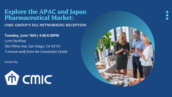 Explore the APAC and Japan Pharmaceutical Landscape: CMIC Group's DIA Networking Reception ...